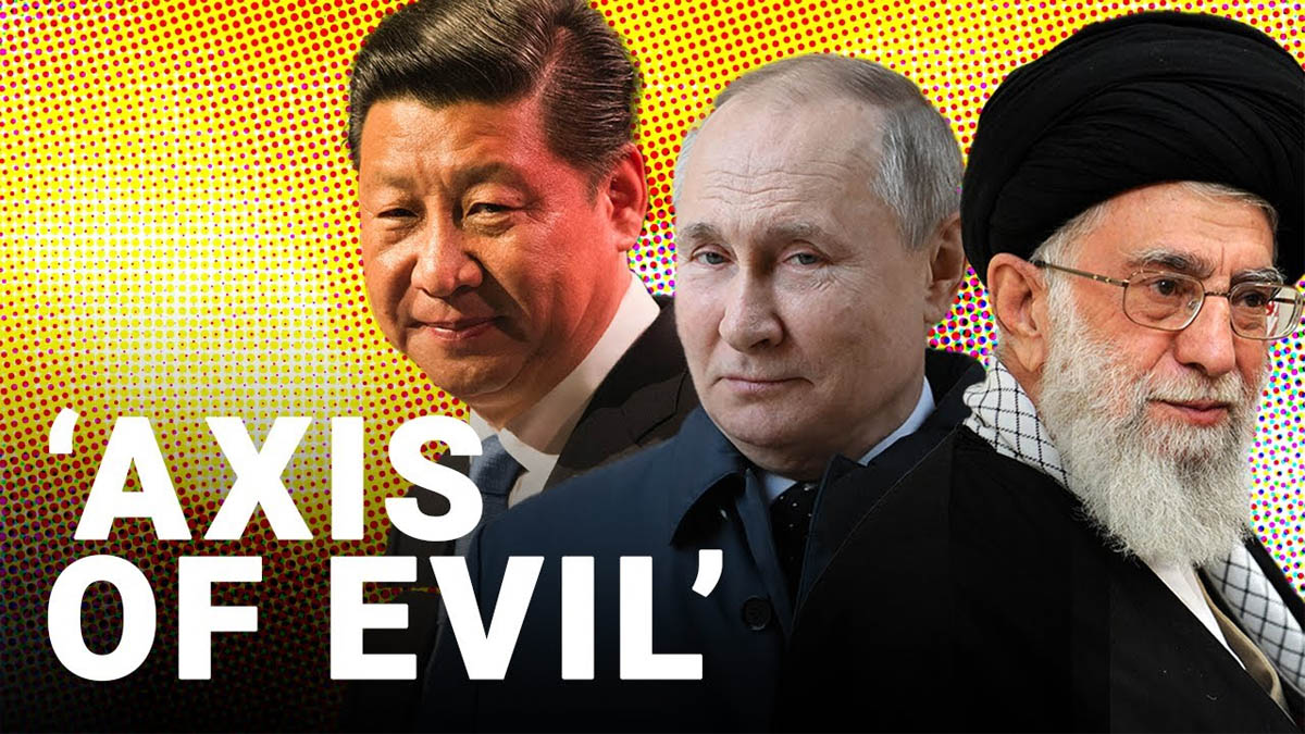 China, Russia, Iran - the New Axis of Evil? - The Punching Bag Post